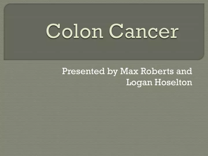 PPT - Colon Cancer PowerPoint Presentation, free download - ID:5909903