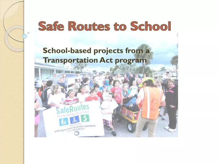 PPT - Safe Routes to School PowerPoint Presentation, free download - ID ...