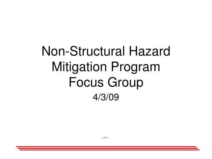 PPT - Non-Structural Hazard Mitigation Program Focus Group PowerPoint ...