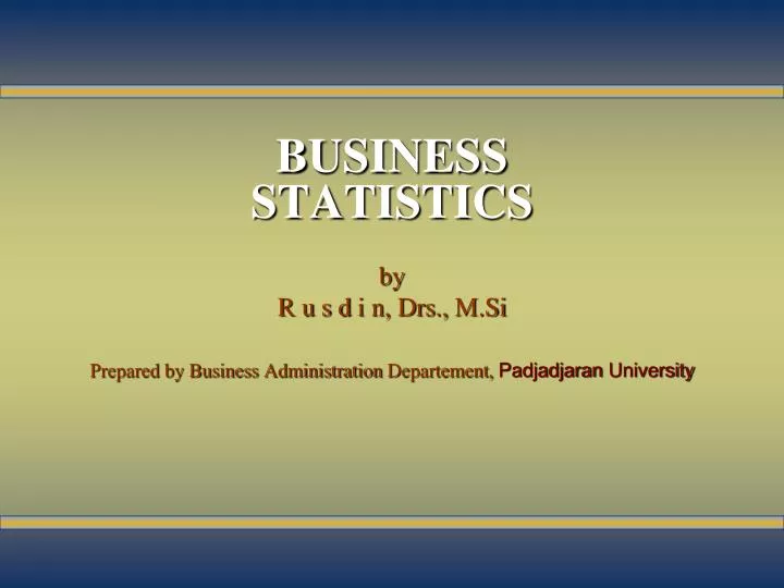 PPT - BUSINESS STATISTICS PowerPoint Presentation, free download - ID:5911285