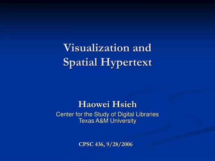 PPT - Visualization and Spatial Hypertext PowerPoint Presentation, free ...