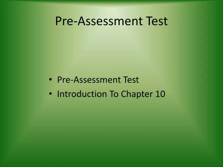 PPT - Pre-Assessment Test PowerPoint Presentation, free download - ID ...