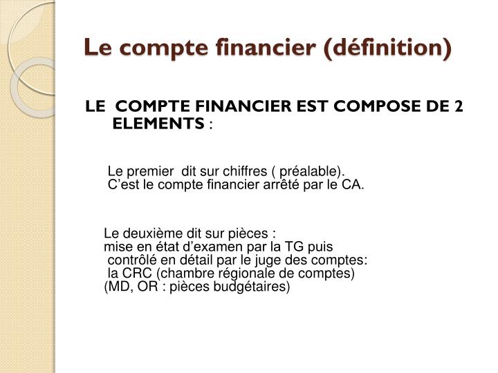 PPT - LE COMPTE FINANCIER PowerPoint Presentation - ID:5919875