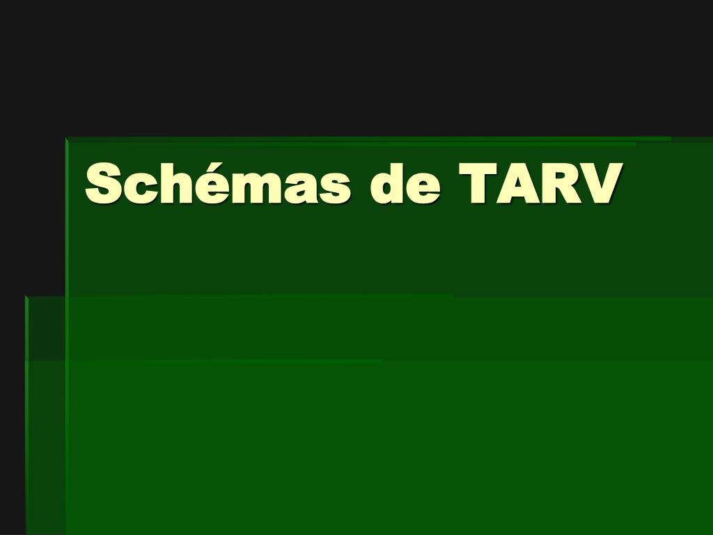 PPT - TARV: indicatioons, schémas de traitement et effets secondaires ...
