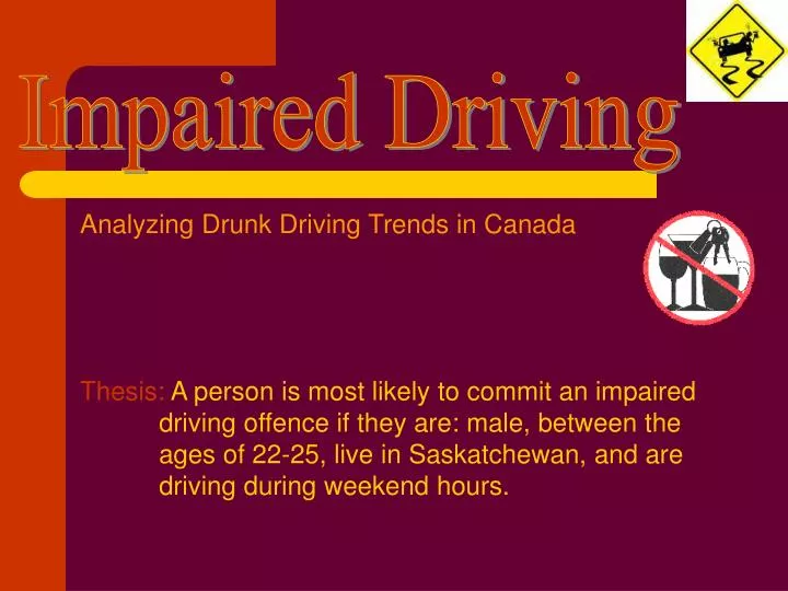 PPT - Impaired Driving PowerPoint Presentation, free download - ID:5920747 PPT - Impaired Driving PowerPoint Presentation, free download - ID:5920747