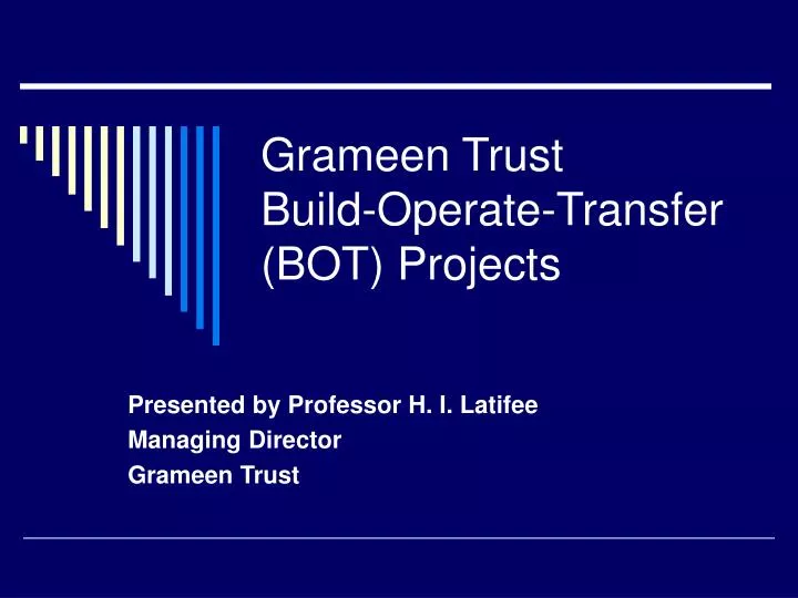 PPT - Grameen Trust Build-Operate-Transfer (BOT) Projects PowerPoint ...