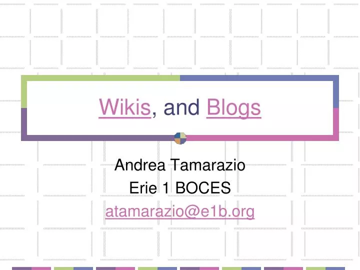 PPT - Wikis , and Blogs PowerPoint Presentation, free download - ID:5921576