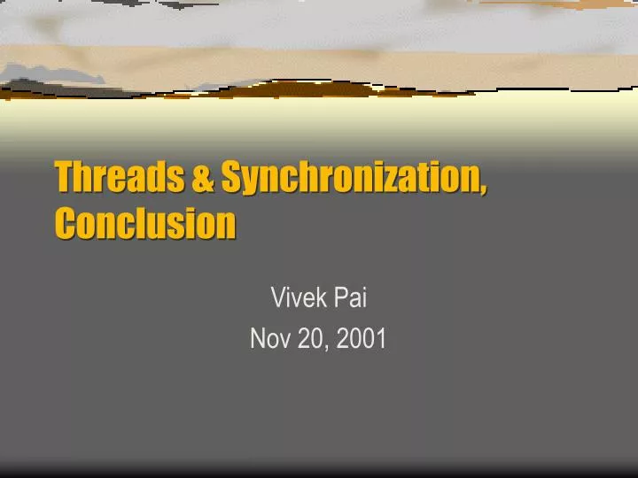 PPT - Threads & Synchronization, Conclusion PowerPoint Presentation - ID:5921581