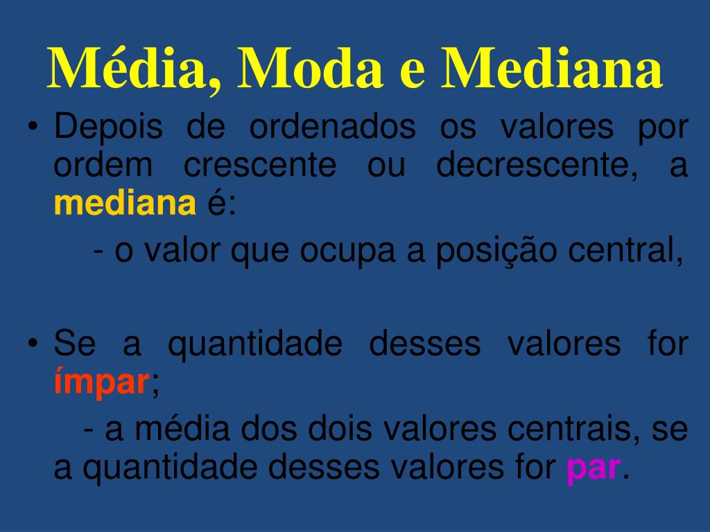 PPT - Medidas de Tendencia Central Média, Moda e Mediana PowerPoint ...