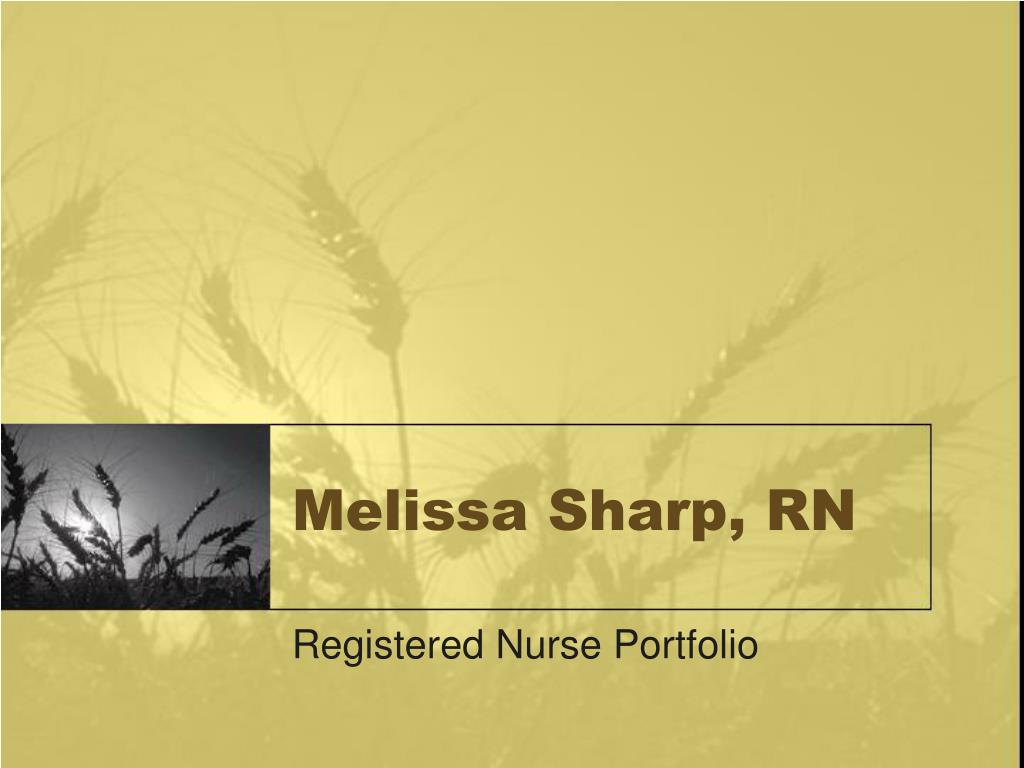 Ppt Melissa Sharp Rn Powerpoint Presentation Free Download Id5923232