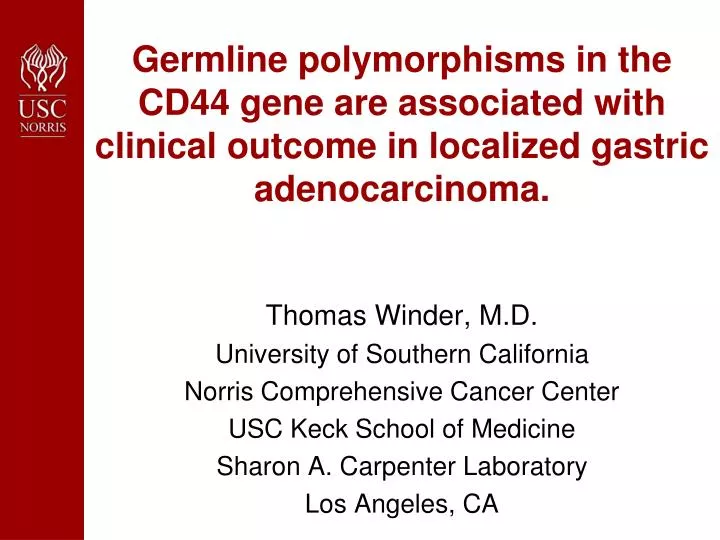 PPT - Thomas Winder, M.D. University of Southern California Norris ...