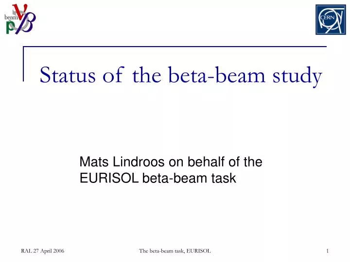 PPT - Status of the beta-beam study PowerPoint Presentation, free ...