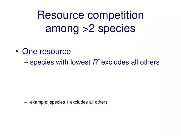 PPT - Resource competition among >2 species PowerPoint Presentation ...