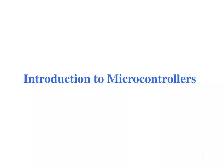 PPT - Introduction to Microcontrollers PowerPoint Presentation, free download - ID:5927008