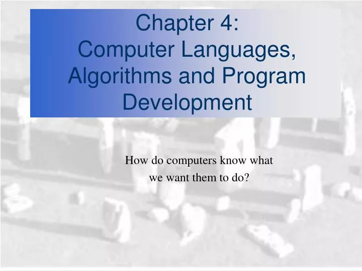 Ppt Chapter 4 Computer Languages Algorithms And Program Development Powerpoint Presentation