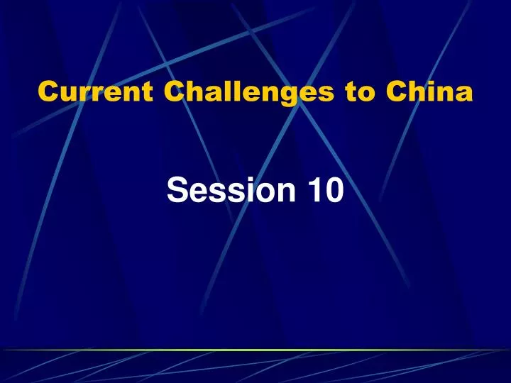 PPT - Current Challenges to China PowerPoint Presentation, free ...