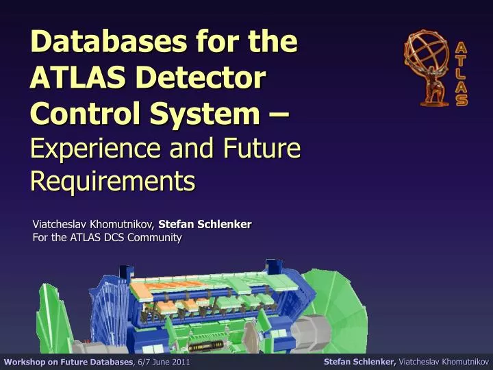 PPT - Databases for the ATLAS Detector Control System – Experience and ...