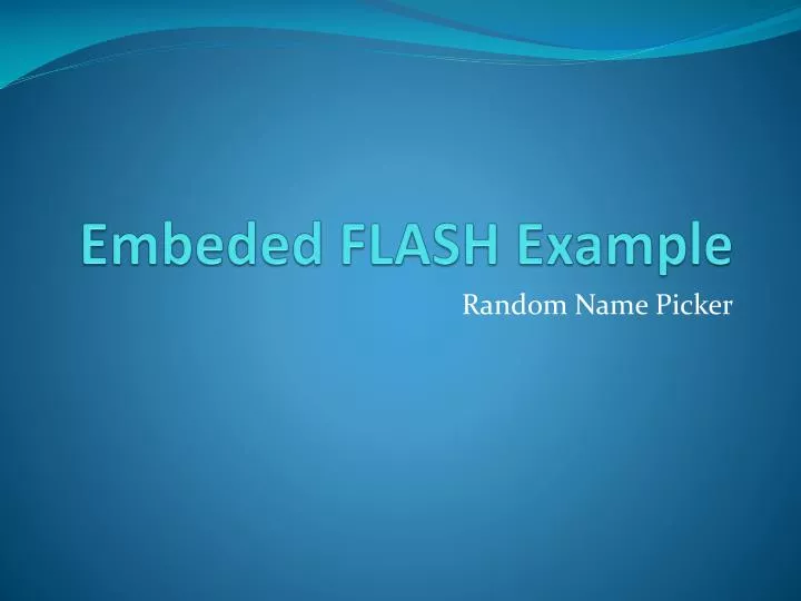 PPT - Embeded FLASH Example PowerPoint Presentation, free download - ID ...