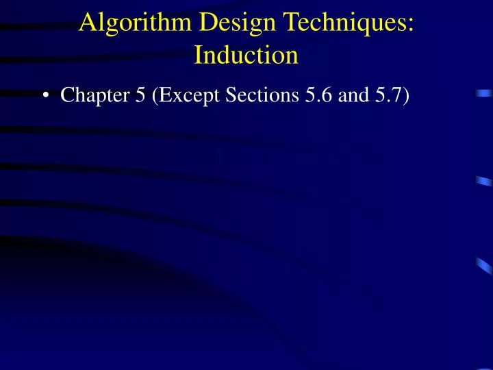 PPT - Algorithm Design Techniques: Induction PowerPoint Presentation ... PPT - Algorithm Design Techniques: Induction PowerPoint Presentation ...