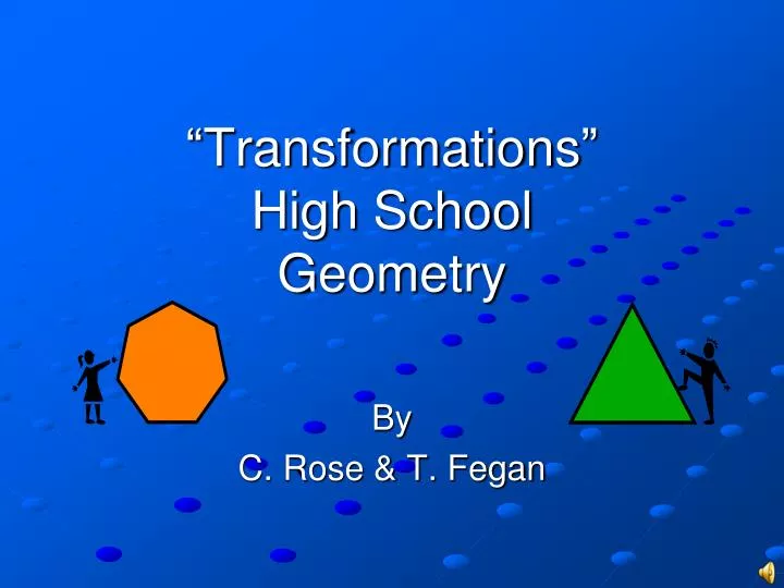 PPT - “Transformations” High School Geometry PowerPoint Presentation ...