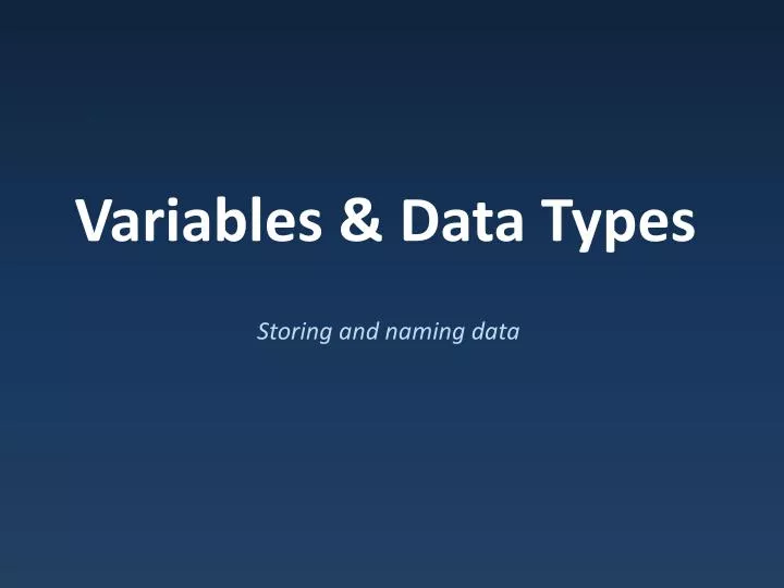PPT - Variables & Data Types PowerPoint Presentation, free download ... PPT - Variables & Data Types PowerPoint Presentation, free download ...