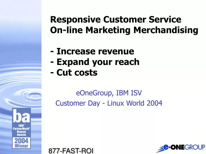 PPT - eOneGroup, IBM ISV Customer Day - Linux World 2004 PowerPoint ...