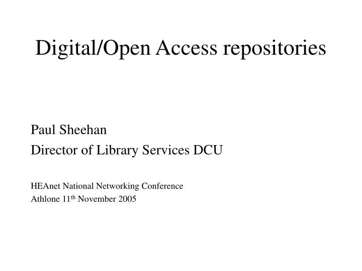 PPT - Digital/Open Access repositories PowerPoint Presentation, free ...