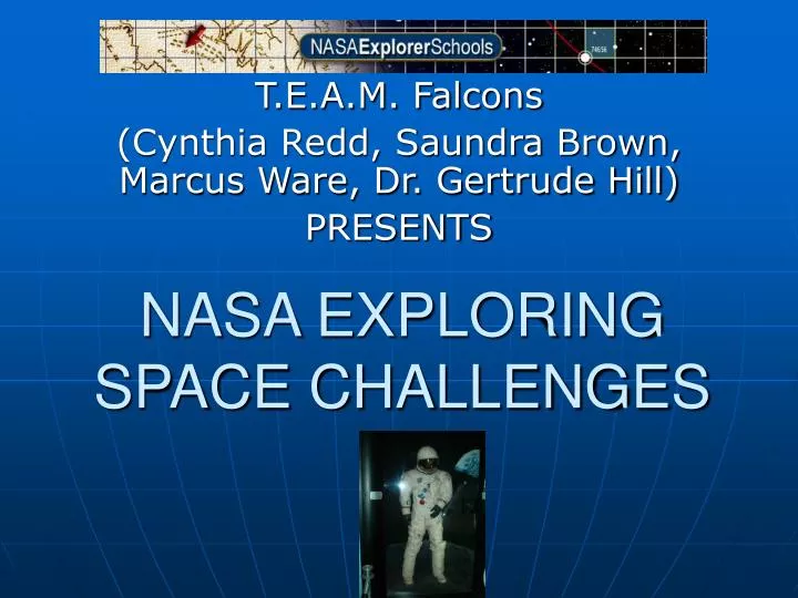 PPT - NASA EXPLORING SPACE CHALLENGES PowerPoint Presentation, free ...