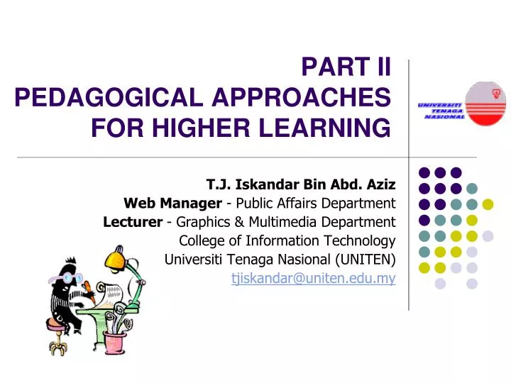 PPT - PART II PEDAGOGICAL APPROACHES FOR HIGHER LEARNING PowerPoint ...