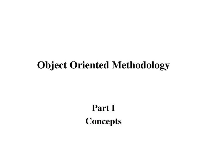 Ppt Object Oriented Methodology Powerpoint Presentation Free Download Id 5934991