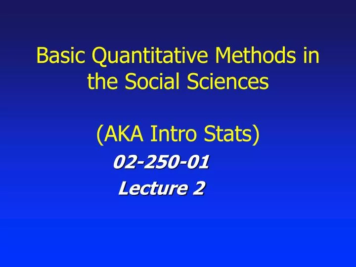 PPT - Basic Quantitative Methods in the Social Sciences (AKA Intro Stats) PowerPoint ...