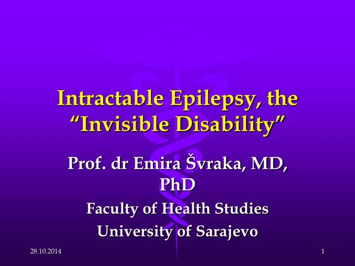 PPT - Intractable Epilepsy, the “Invisible Disability” PowerPoint ...