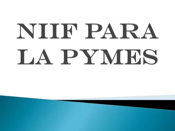 PPT - NIIF para la PYMES PowerPoint Presentation, free download - ID ...