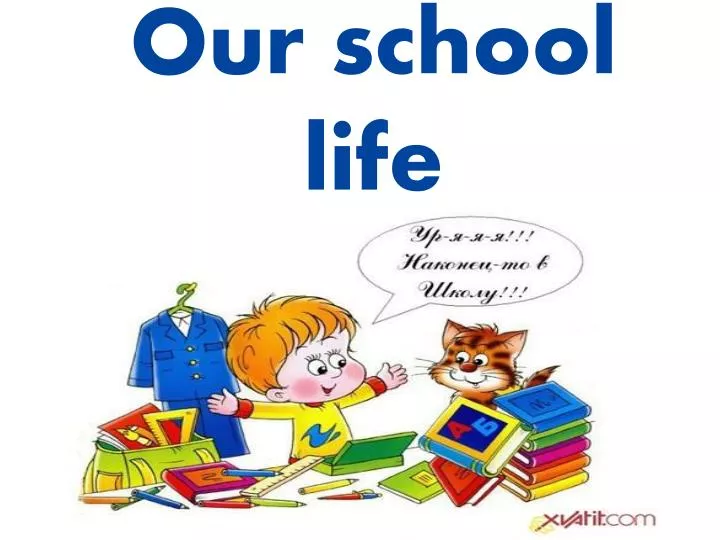 PPT - Our school life PowerPoint Presentation, free download - ID:5938613