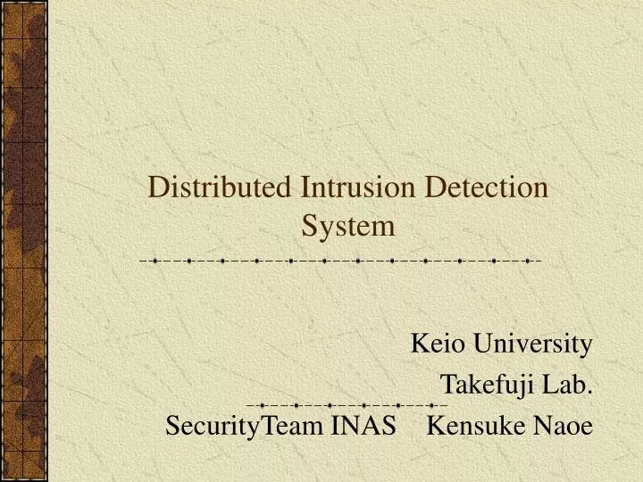 PPT - Distributed Intrusion Detection System PowerPoint Presentation ... PPT - Distributed Intrusion Detection System PowerPoint Presentation ...