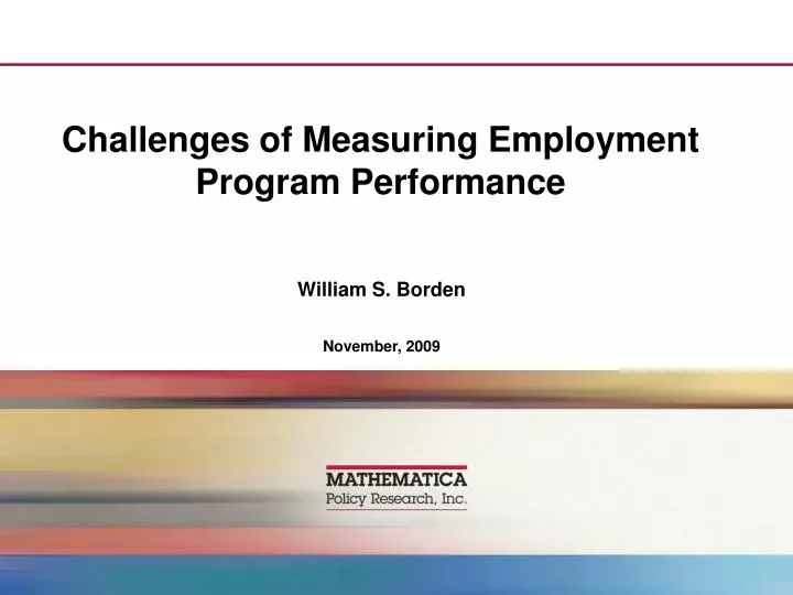 PPT - Challenges of Measuring Employment Program Performance PowerPoint ...