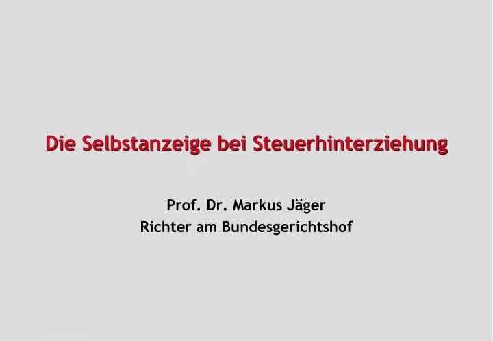 PPT - Die Selbstanzeige bei Steuerhinterziehung PowerPoint Presentation ...