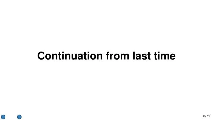 PPT - Continuation from last time PowerPoint Presentation, free ...