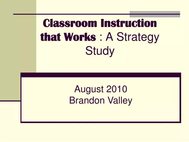 PPT - Classroom Instruction that Works : A Strategy Study PowerPoint ...
