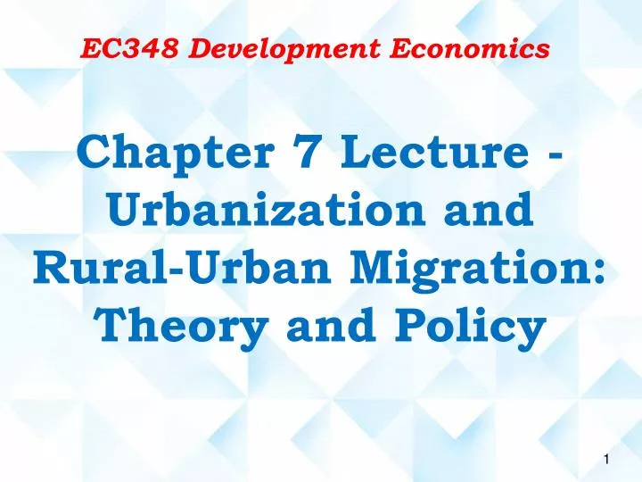 PPT - Chapter 7 Lecture - Urbanization and Rural-Urban Migration ...