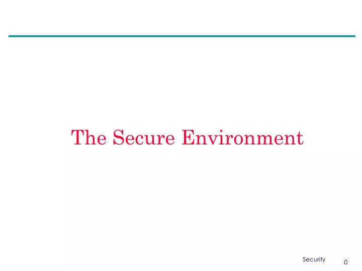 PPT - The Secure Environment PowerPoint Presentation, free download ...