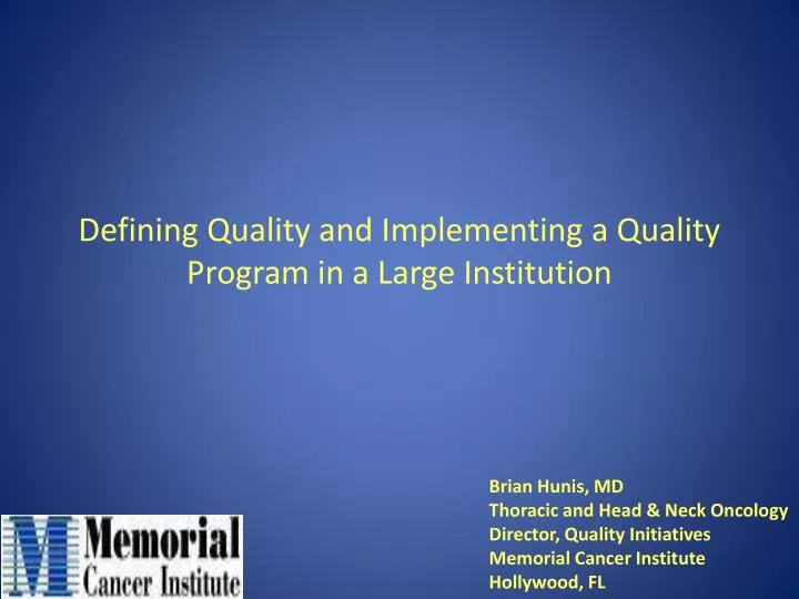 PPT - Defining Quality and Implementing a Quality Program in a Large ...