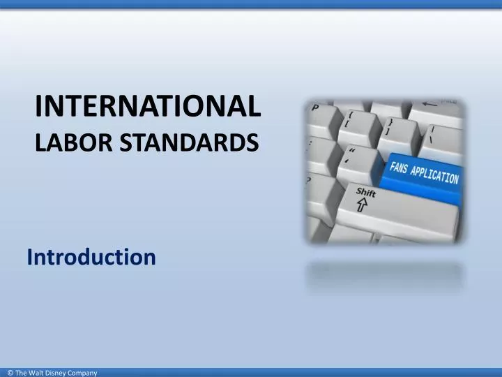 PPT - INTERNATIONAL LABOR STANDARDS PowerPoint Presentation, free ...