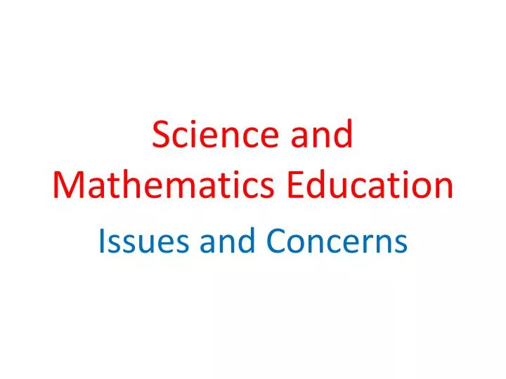 PPT - Science and Mathematics Education PowerPoint Presentation, free ...