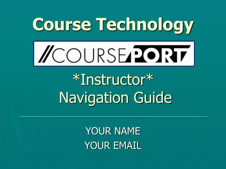 PPT - Course Technology *Instructor* Navigation Guide PowerPoint ...