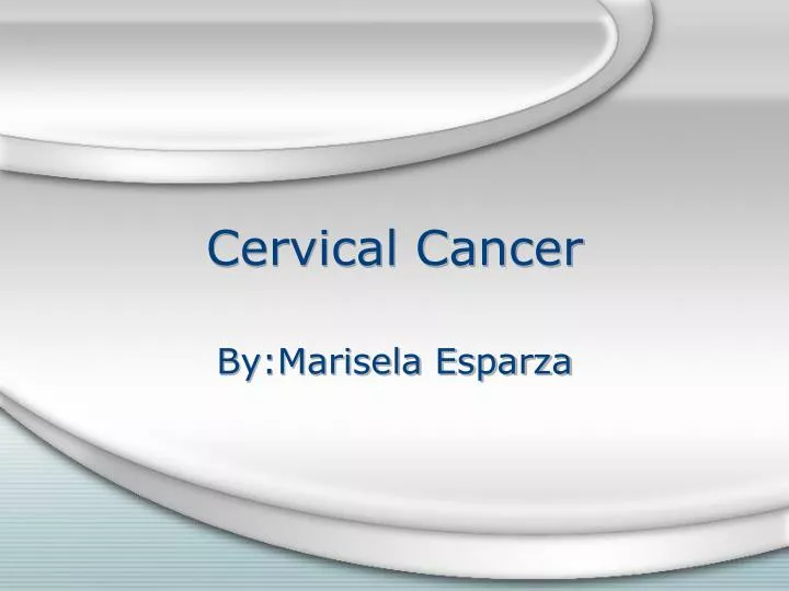 PPT - Cervical Cancer PowerPoint Presentation, free download - ID:5946576