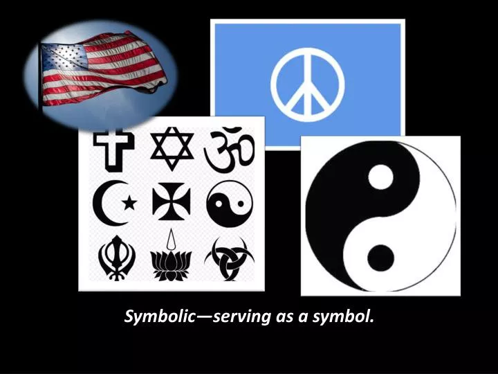 PPT - Symbolic—serving as a symbol. PowerPoint Presentation, free ...
