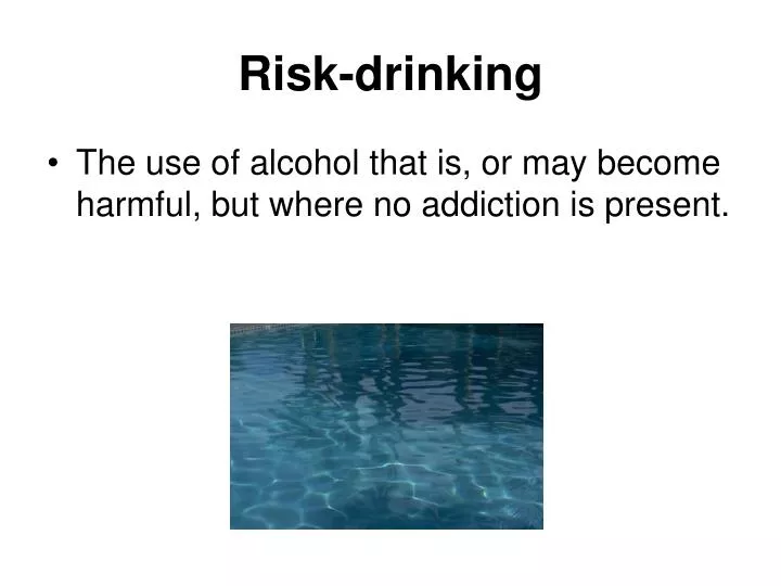PPT - Risk-drinking PowerPoint Presentation, free download - ID:5947100