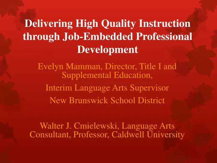 PPT - Delivering High Quality Instruction through Job-Embedded ...