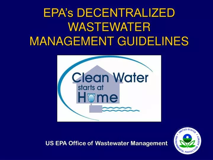 PPT - EPA’s DECENTRALIZED WASTEWATER MANAGEMENT GUIDELINES PowerPoint ...
